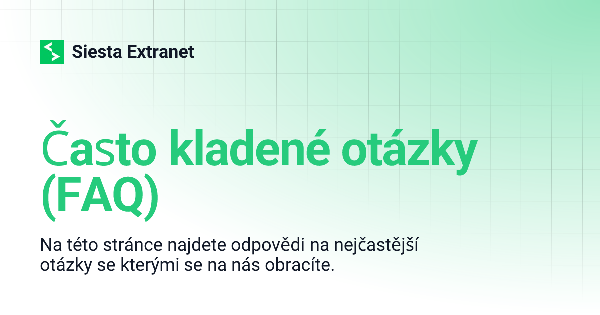 Často kladené otázky (FAQ) | Siesta Extranet