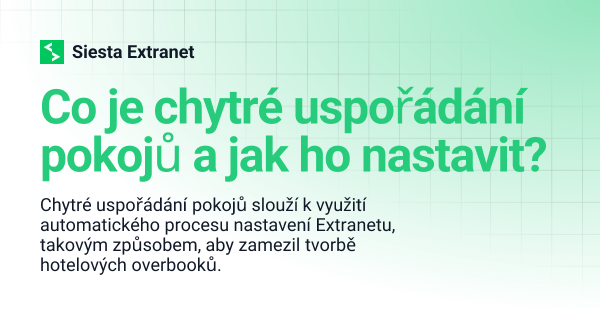 Co je chytré uspořádání pokojů a jak ho nastavit? | Siesta Extranet